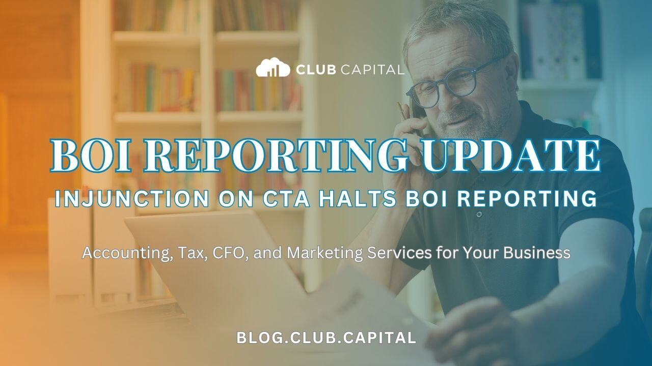 BOI Reporting Halted by Injunction on Corporate Transparency Act (CTA)